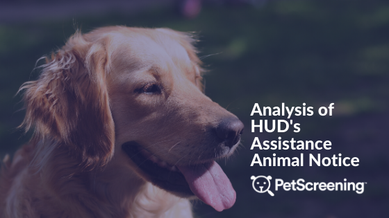 PetScreening’s Analysis of HUD’s New Assistance Animal Notice